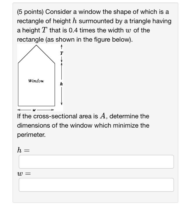 Solved (5 points) Consider a window the shape of which is a | Chegg.com