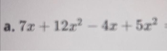 7x+12x2−4x+5x2 | Chegg.com