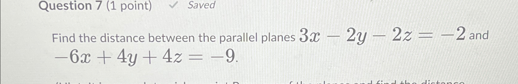 Solved Find the distance between the parallel planes | Chegg.com