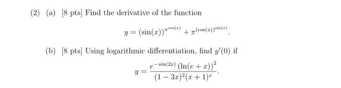 Solved (2) (a) [8pts] Find the derivative of the function | Chegg.com