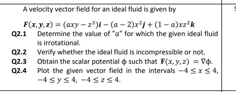 Solved A velocity vector field for an ideal fluid is given | Chegg.com