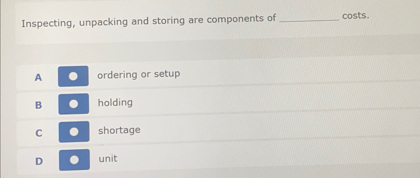 Solved Inspecting, unpacking and storing are components of | Chegg.com