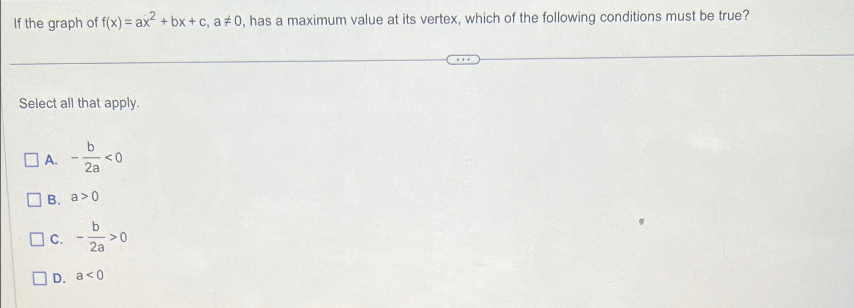 Solved If the graph of f(x)=ax2+bx+c,a≠0, ﻿has a maximum | Chegg.com