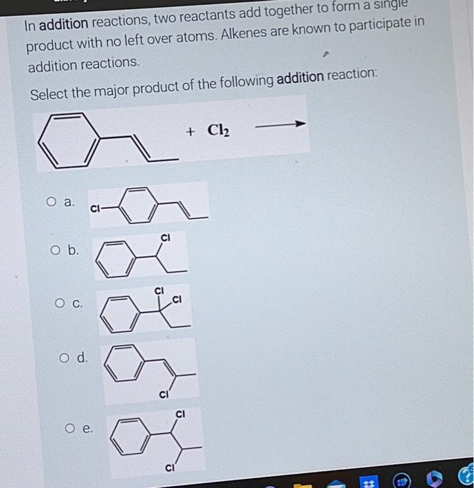 Solved In addition reactions, two reactants add together to | Chegg.com