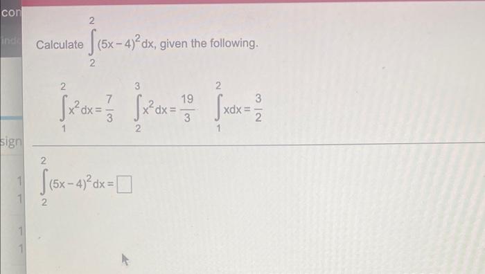 Solved con 2 ind Calculates [(5x – 43?dx, given the | Chegg.com