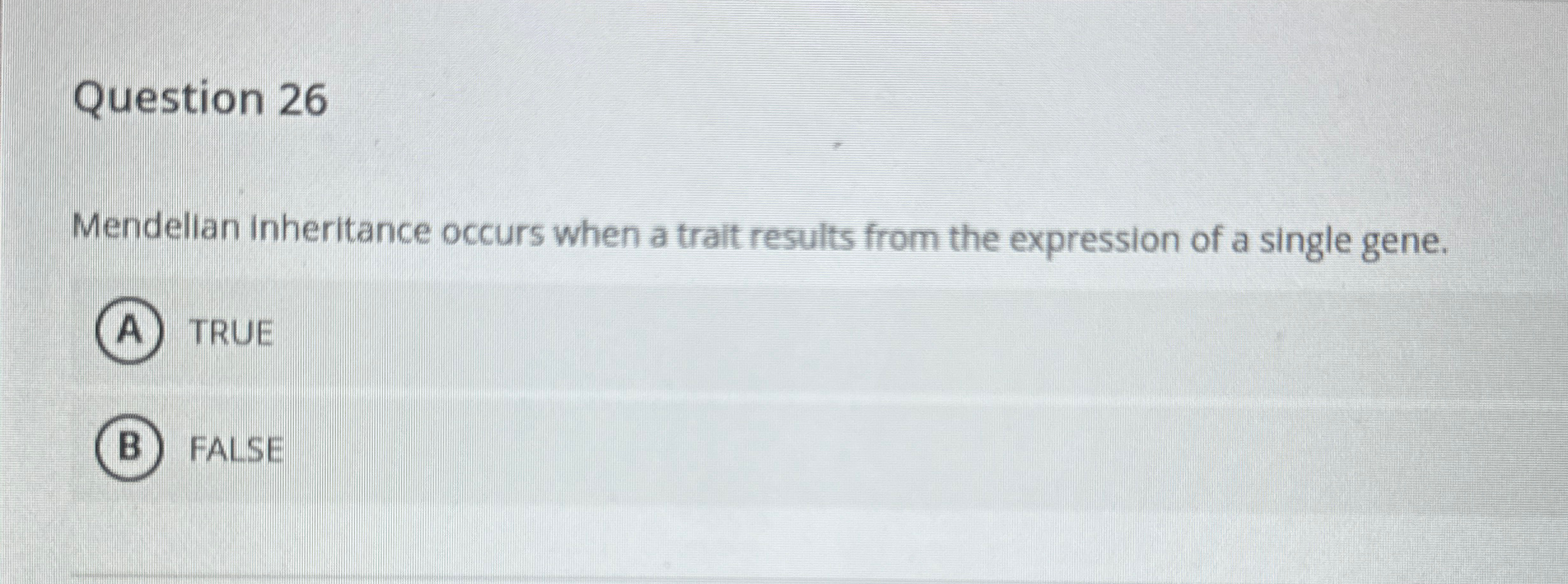 Solved Question 26Mendelian inheritance occurs when a trait | Chegg.com