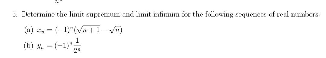 Solved 5. Determine the limit supremum and limit infimum for | Chegg.com