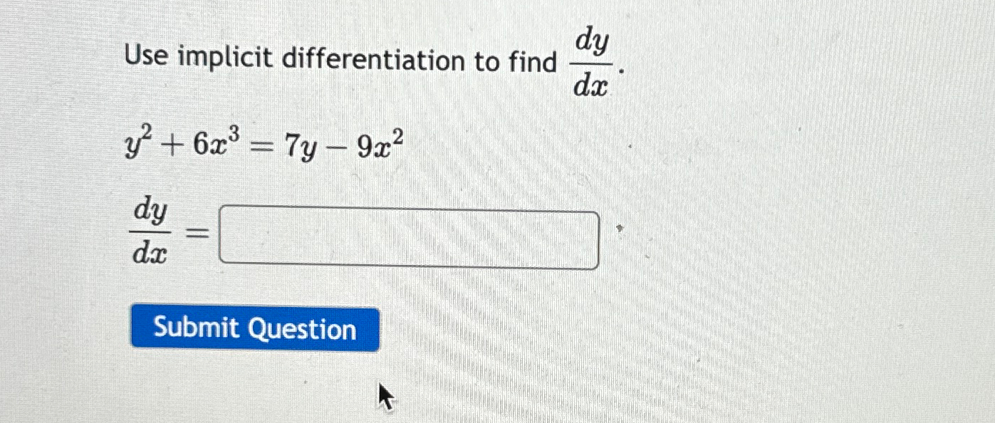 Solved Use implicit differentiation to find | Chegg.com