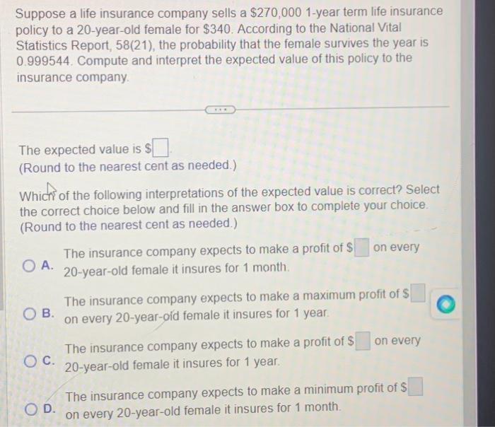Solved Suppose a life insurance company sells a $270,000 | Chegg.com