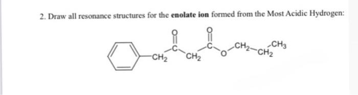 Solved 2. Draw all resonance structures for the enolate ion | Chegg.com