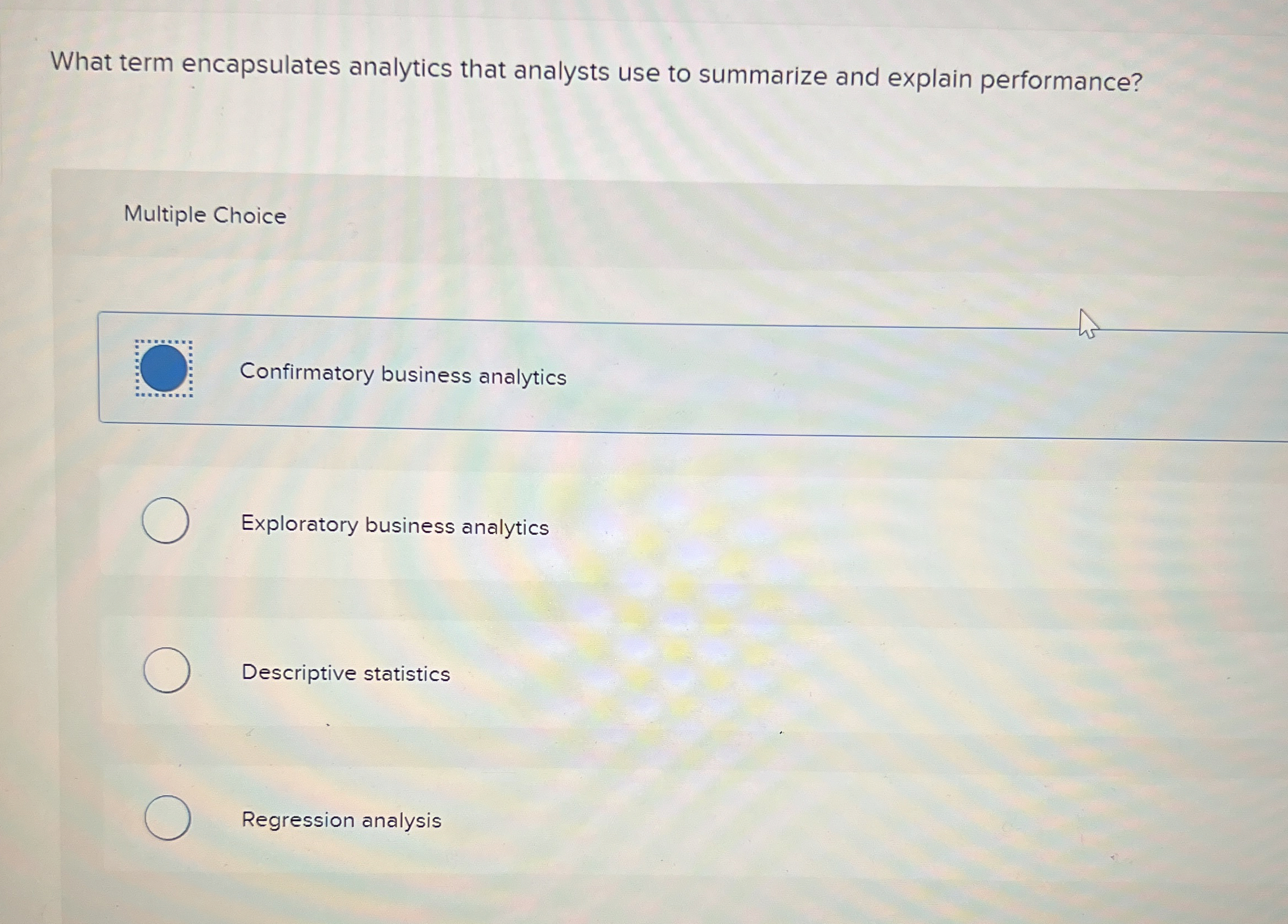 Solved What term encapsulates analytics that analysts use to | Chegg.com