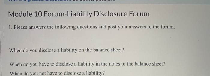 Solved Module 10 Forum-Liability Disclosure Forum 1. Please | Chegg.com