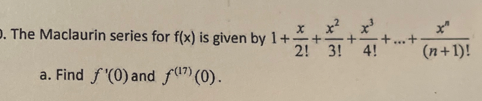Solved The Maclaurin series for f(x) ﻿is given by | Chegg.com
