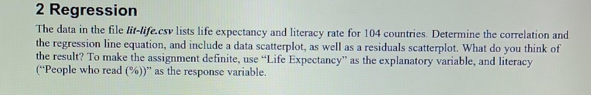 Solved 2 Regression The data in the file lit-life.csv lists | Chegg.com