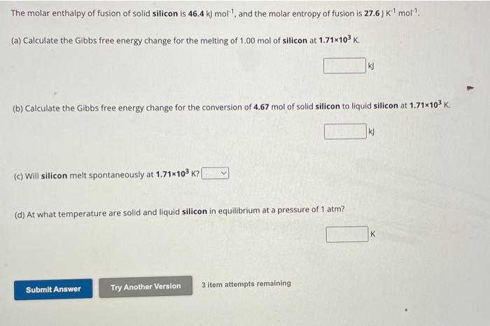 Solved The molar enthalpy of fusion of solid silicon is 46.4 | Chegg.com
