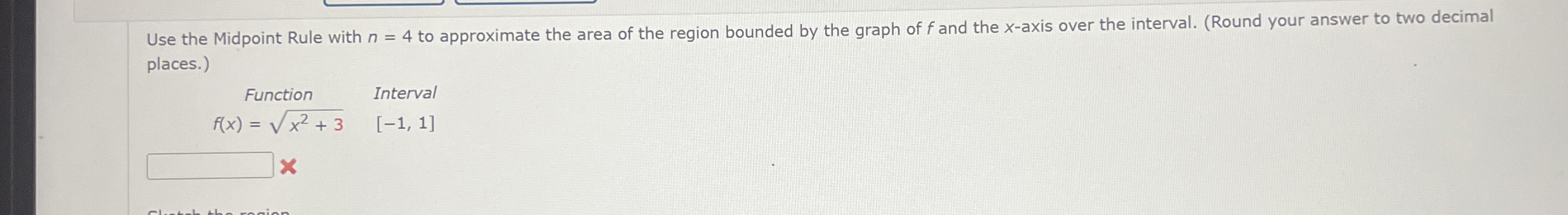 Solved by an EXPERT Use the Midpoint Rule with n=4 ﻿to approximate the | Chegg.com