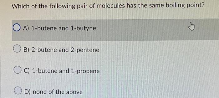 Solved Which of the following pair of molecules has the same | Chegg.com