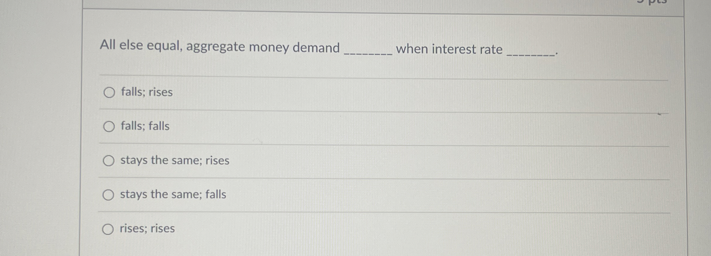 Solved All else equal, aggregate money demand q, ﻿when | Chegg.com