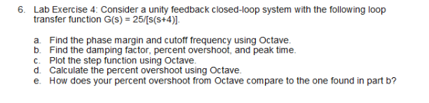 Solved Lab Exercise 4: Consider a unity feedback closed-loop | Chegg.com