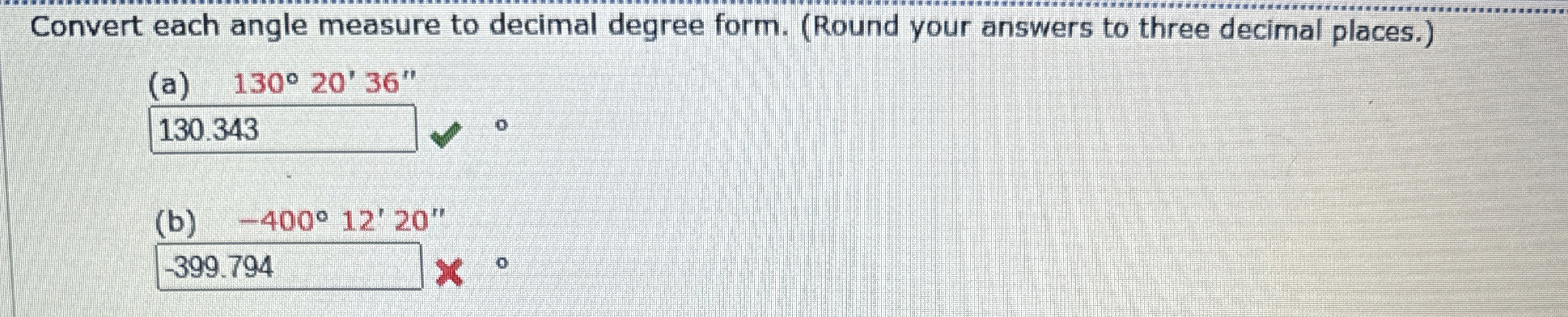 Solved Convert each angle measure to decimal degree form. | Chegg.com