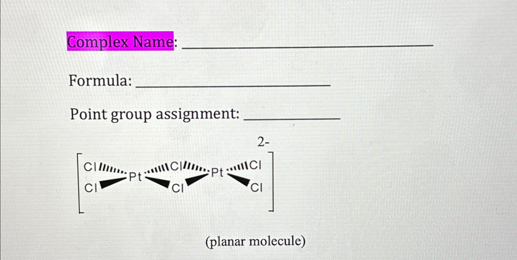 Solved Complex Name:Formula:Point group assignment:2-(planar | Chegg.com