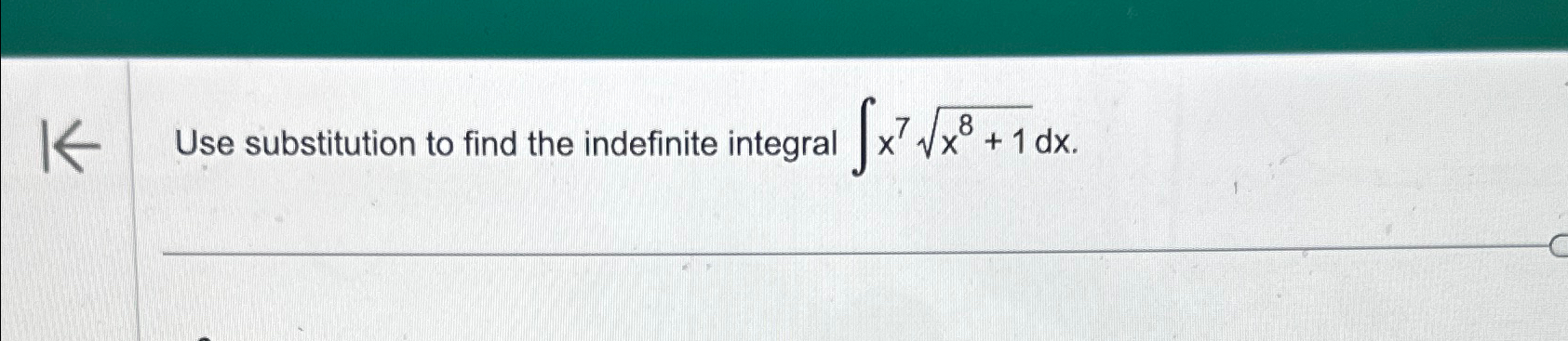 Solved Use substitution to find the indefinite integral | Chegg.com