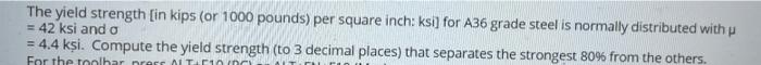 Solved The yield strength [in kips (or 1000 pounds) per | Chegg.com