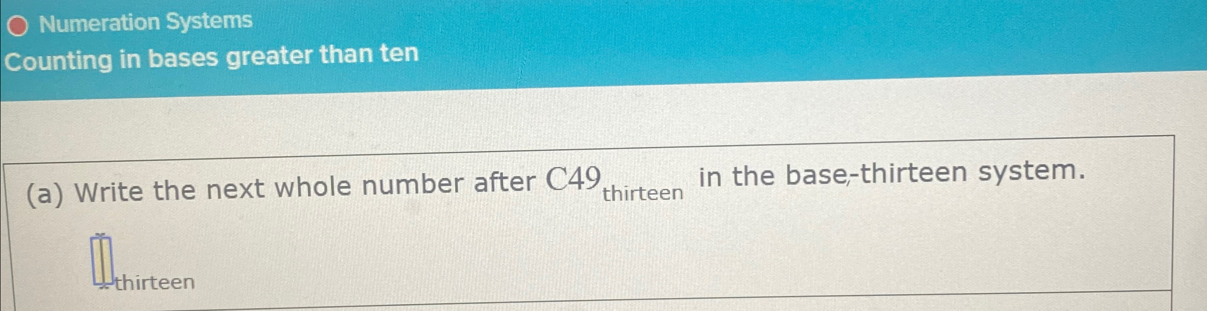 Solved Numeration SystemsCounting in bases greater than | Chegg.com Solved Numeration SystemsCounting in bases greater than | Chegg.com