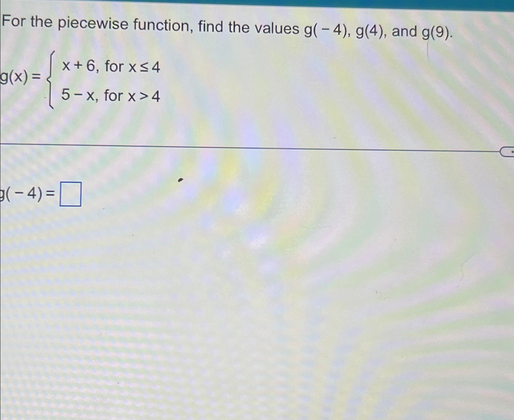 Solved For the piecewise function, find the values | Chegg.com