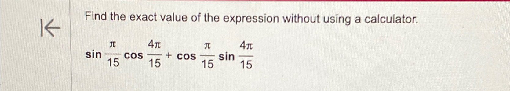 Solved Find the exact value of the expression without using | Chegg.com
