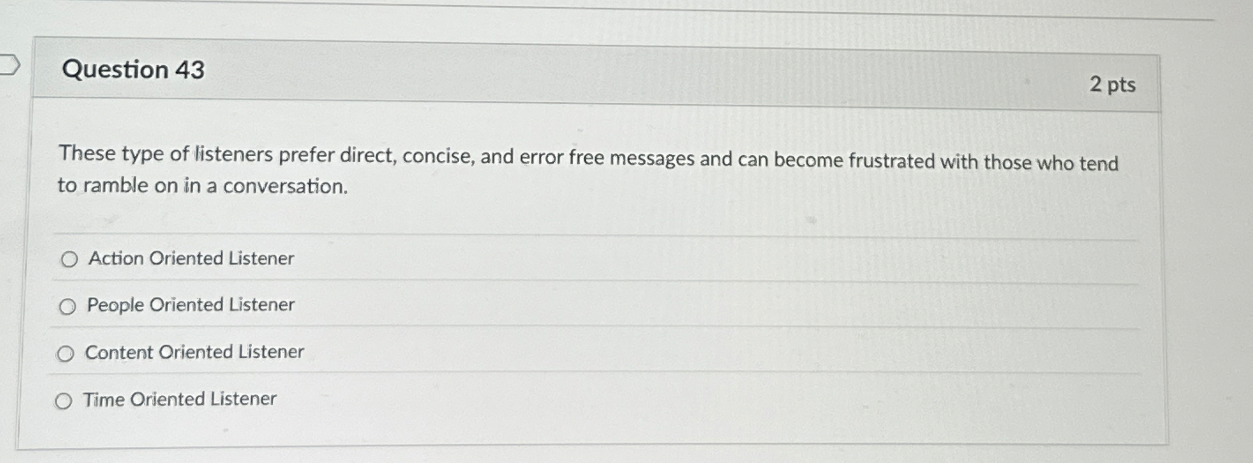 Solved Question 432 ﻿ptsThese type of listeners prefer | Chegg.com