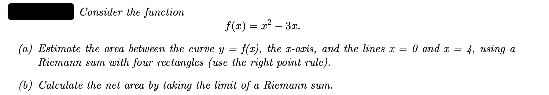Solved Consider the functionf(x)=x2-3x. ﻿(a) ﻿Estimate the | Chegg.com