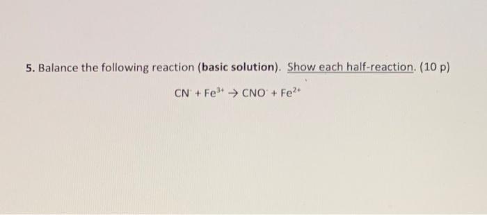 Solved 5. Balance the following reaction (basic solution). | Chegg.com