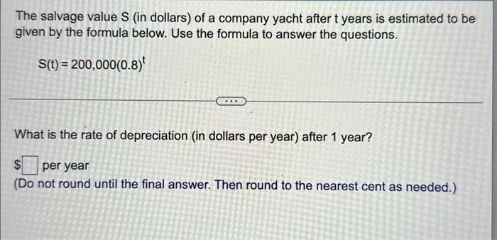 Solved The salvage value S (in dollars) of a company yacht | Chegg.com