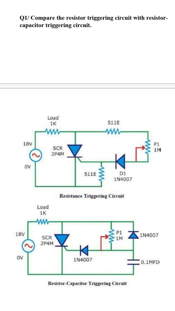 Solved Q1/ Compare the resistor triggering circuit with | Chegg.com