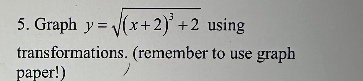 Solved Graph y=(x+2)3+22 ﻿using transformations. (remember | Chegg.com