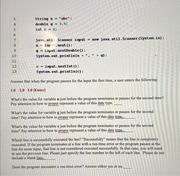 Solved Assume that when the program pauses for the input the | Chegg.com