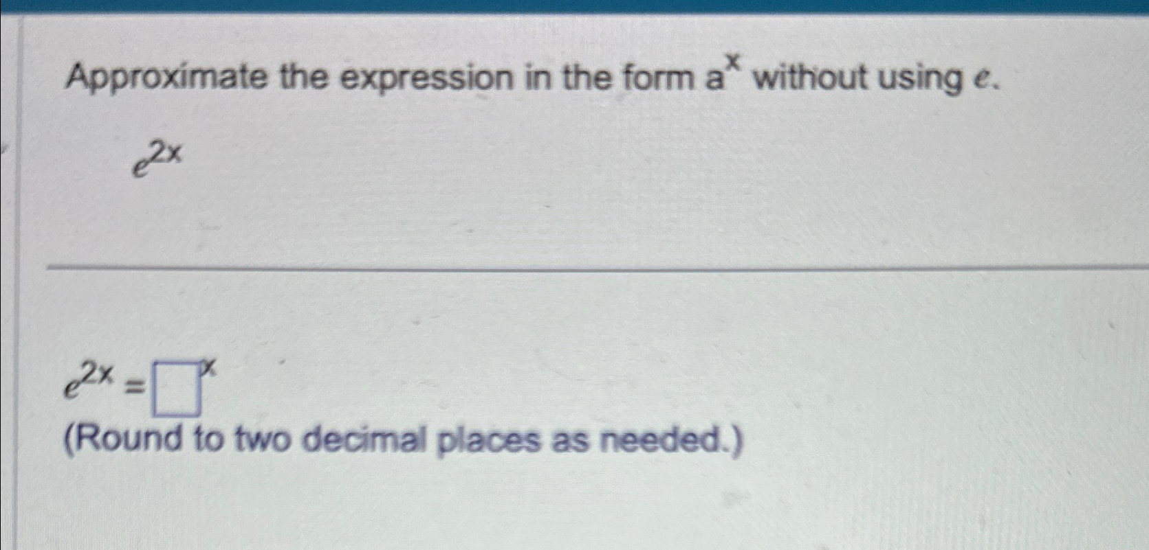 Solved Approximate the expression in the form ax ﻿without | Chegg.com