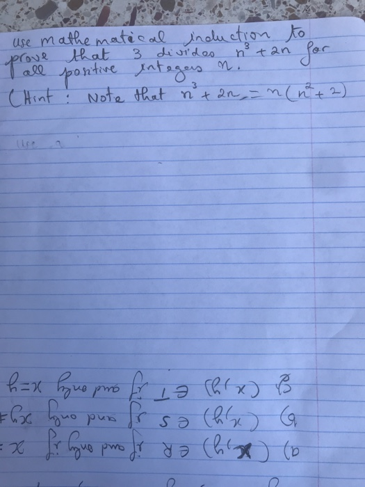 Solved use mathematical induction to prove that 3 divides n. | Chegg.com