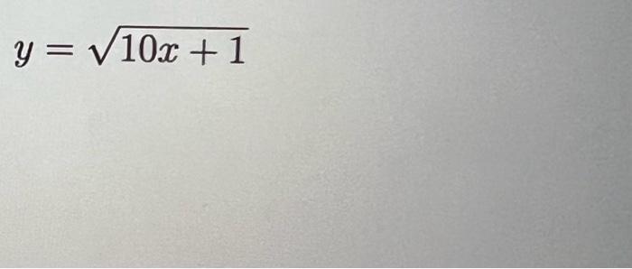 Solved y=10x+1 | Chegg.com