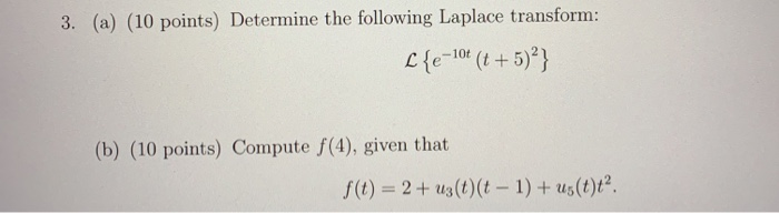 Solved 3. (a) (10 points) Determine the following Laplace | Chegg.com