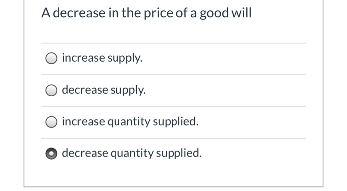 Solved A decrease in the price of a good will increase | Chegg.com