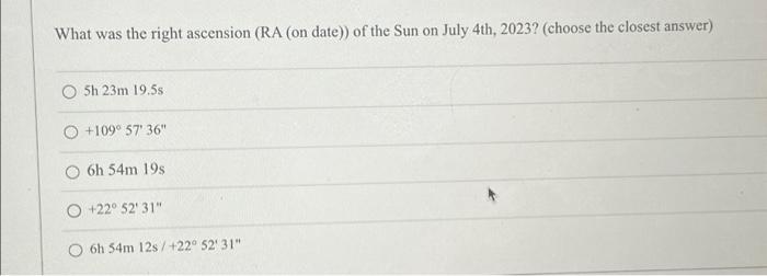 Solved What was the right ascension (RA (on date)) of the | Chegg.com