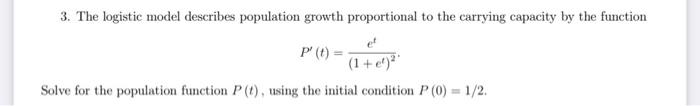Solved 3. The logistic model describes population growth | Chegg.com