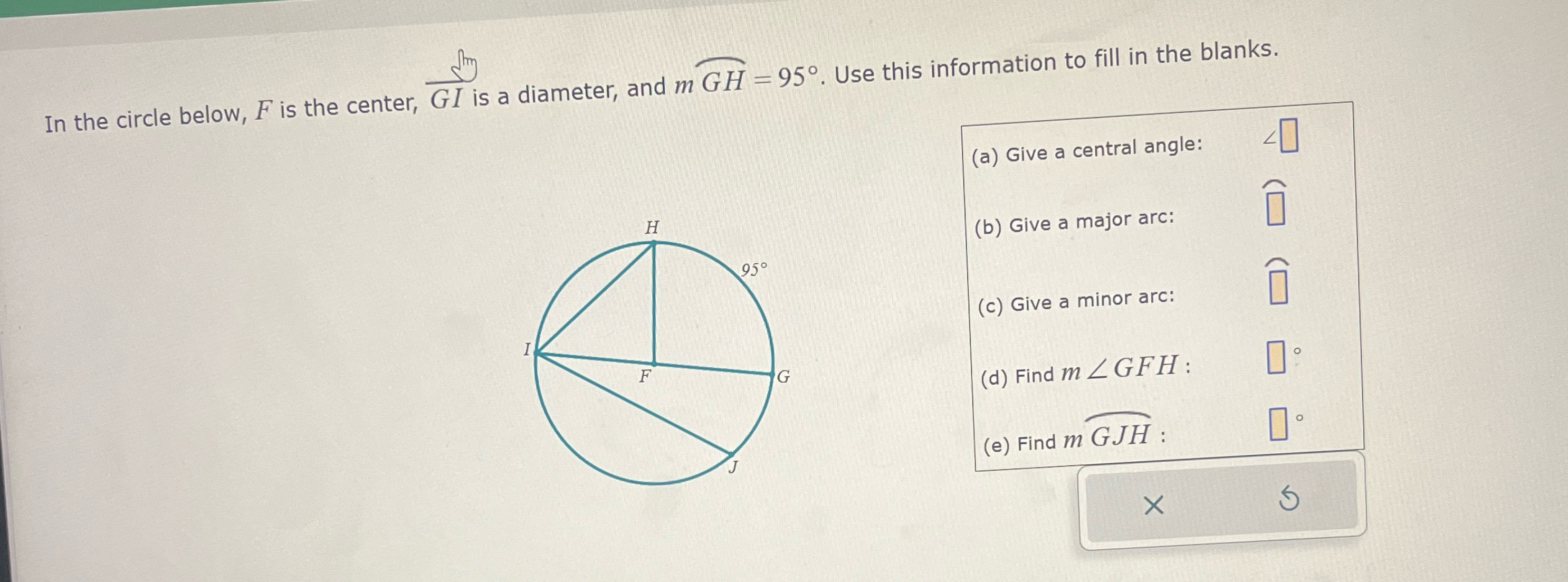 Solved In the circle below, F ﻿is the center, widehat(GI) | Chegg.com