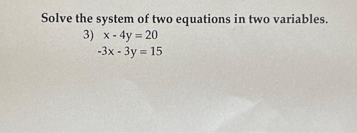 Solved Solve the system of two equations in two variables. | Chegg.com