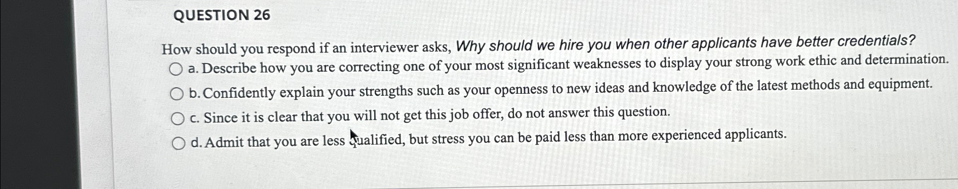 Solved QUESTION 26 How should you respond if an interviewer | Chegg.com