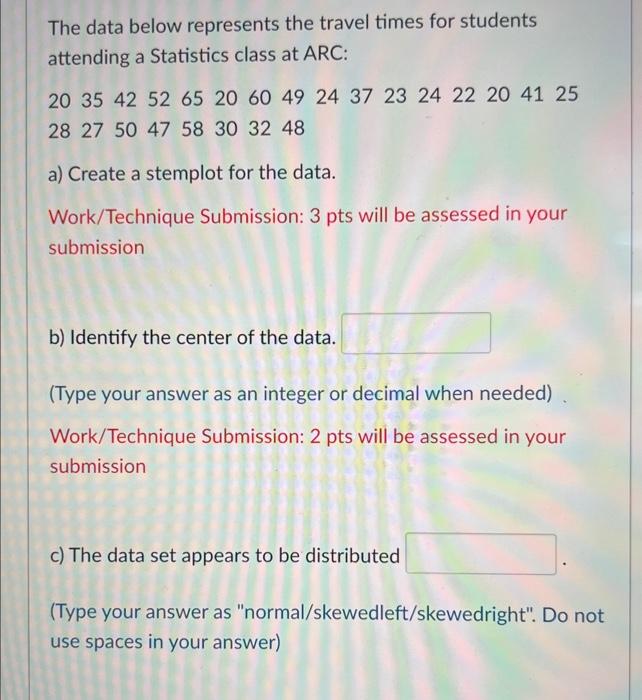 Solved The data below represents the travel times for | Chegg.com