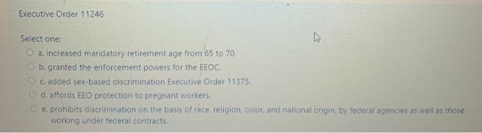 Solved Executive Order 11246 Select one: O a. increased | Chegg.com