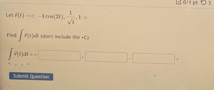 Solved Let R T Find ∫r T Dt Dont Include